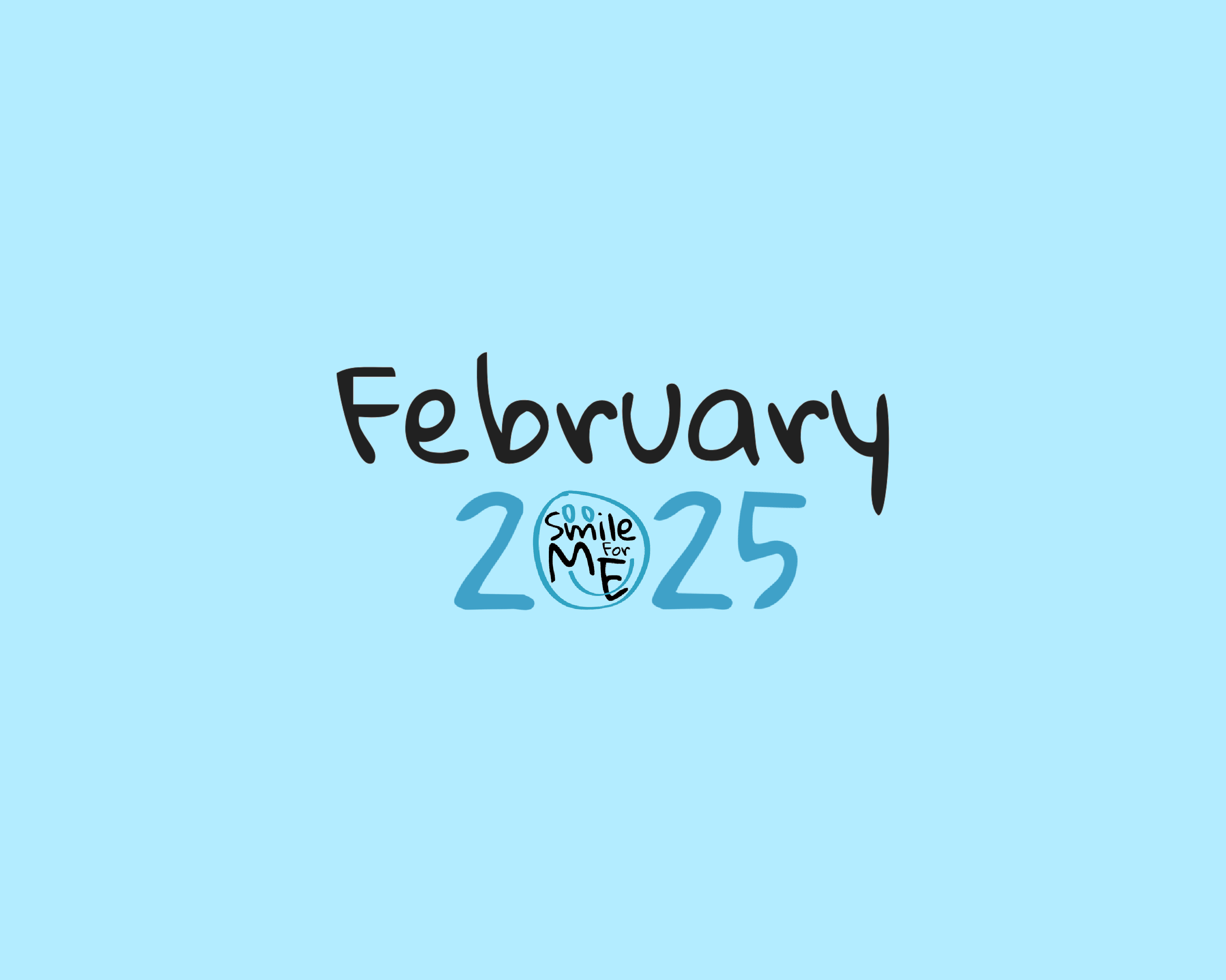 February 2025 – Smile For ME